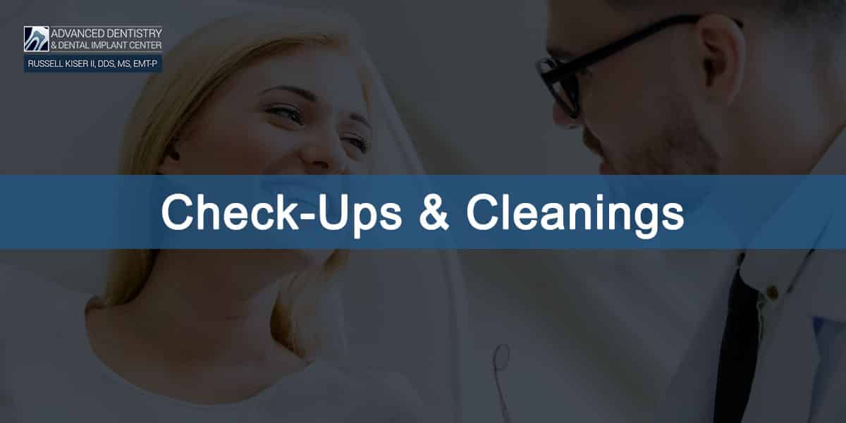 Check-Ups & Cleanings - Advanced Dentistry & Dental Implant Center